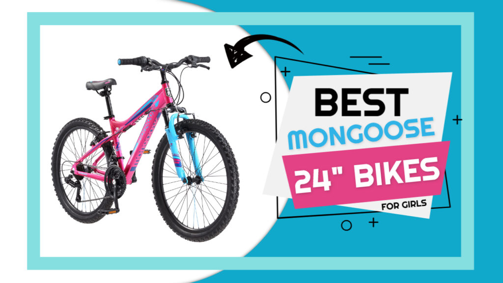 7 Best Mongoose 24-Inch Bikes for Girls 2024 - Review & Buying guide